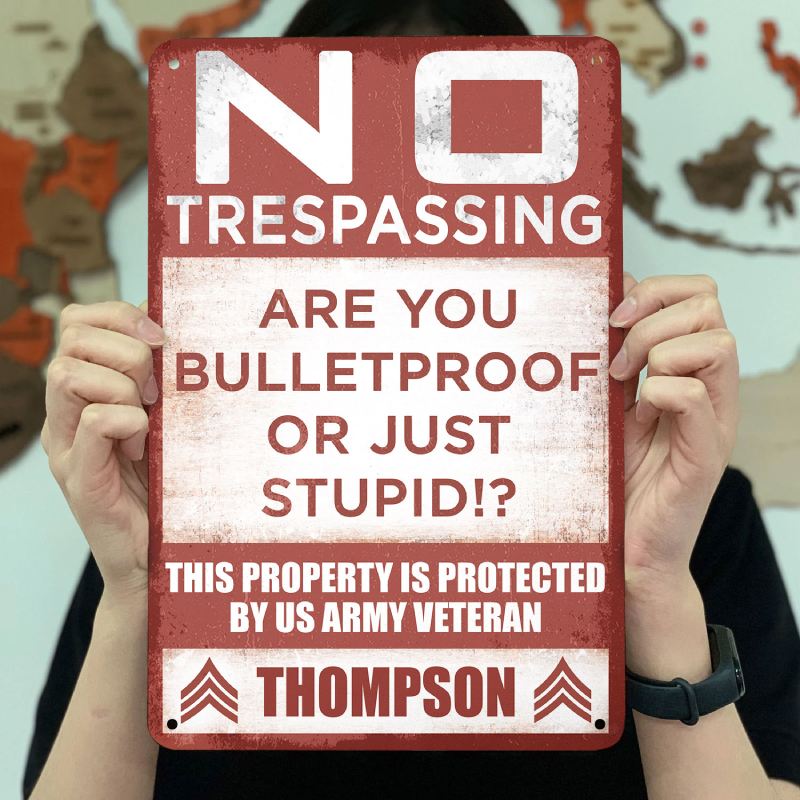 Personalized Metal Sign for a Veteran With Insignia - No Trespassing ...