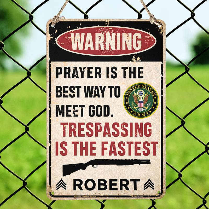 Personalized Metal Sign for a Veteran - Trespassing Is The Fastest ...